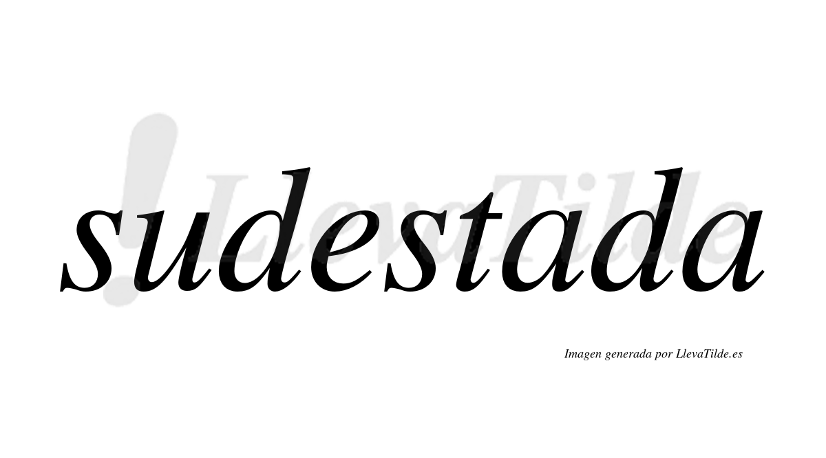 ¿Lleva tilde sudestada? | LlevaTilde.es