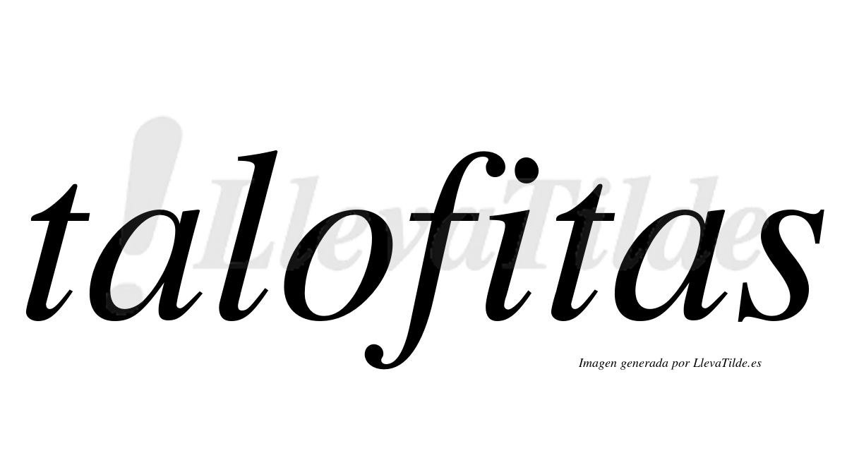 ¿Lleva tilde talofitas? | LlevaTilde.es