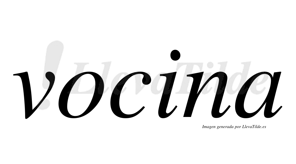 ¿Lleva tilde vocina? | LlevaTilde.es
