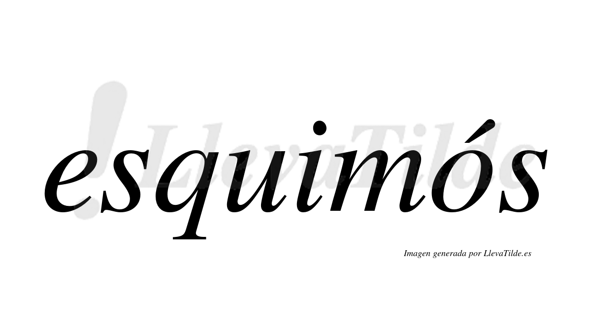 ¿Lleva tilde esquimós? | LlevaTilde.es