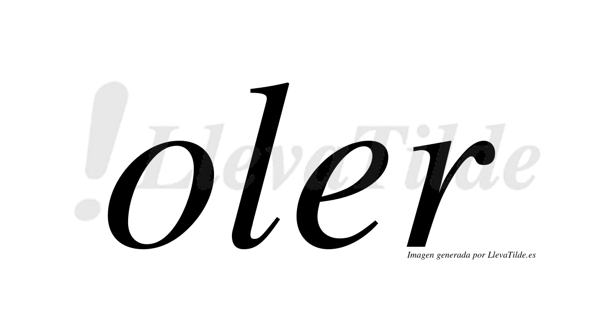 ¿Lleva tilde oler? | LlevaTilde.es