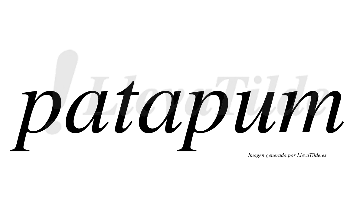 ¿Lleva tilde patapum? | LlevaTilde.es