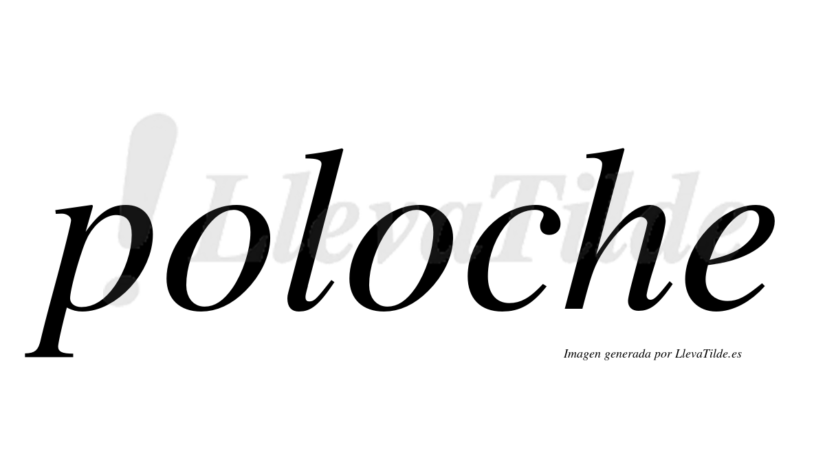 ¿Lleva tilde poloche? | LlevaTilde.es