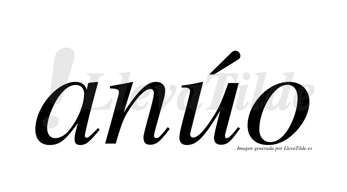 ¿Lleva tilde anúo? | LlevaTilde.es