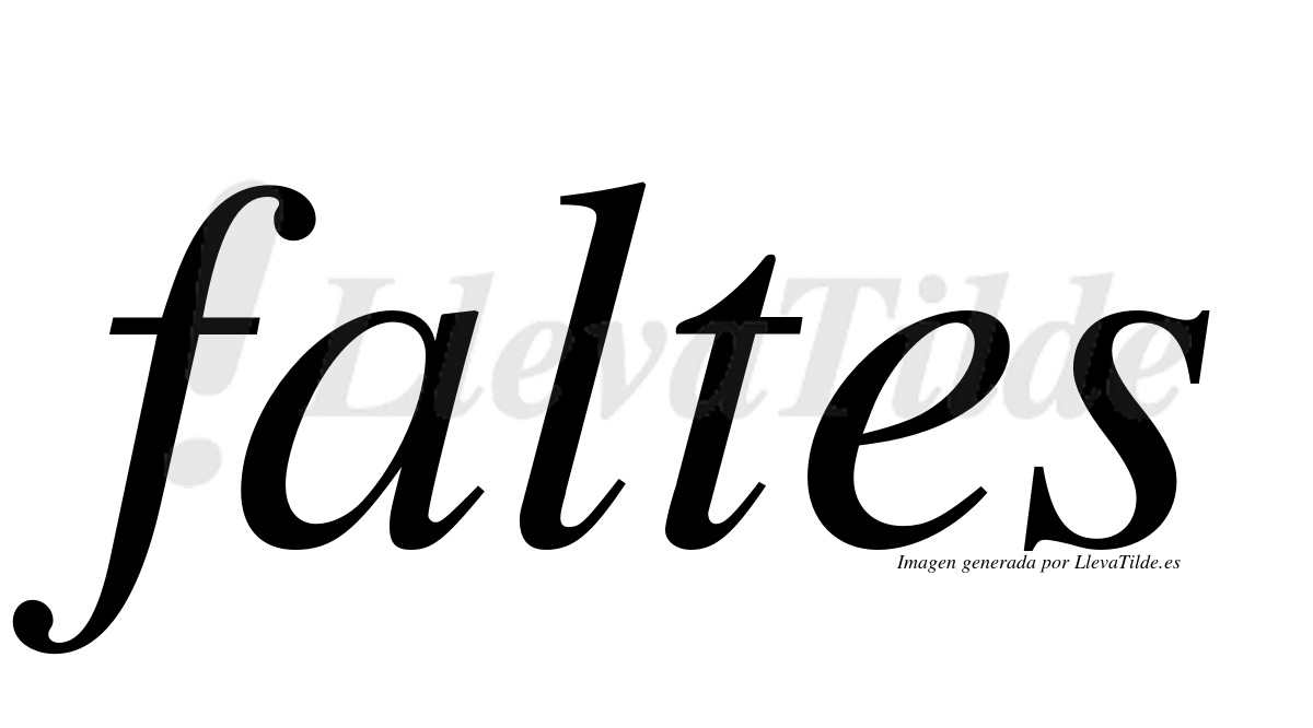 ¿Lleva tilde faltes? | LlevaTilde.es