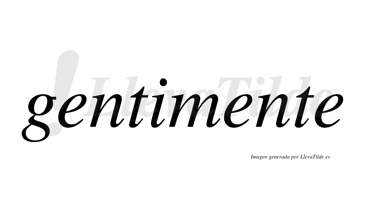 ¿Lleva tilde genti? | LlevaTilde.es