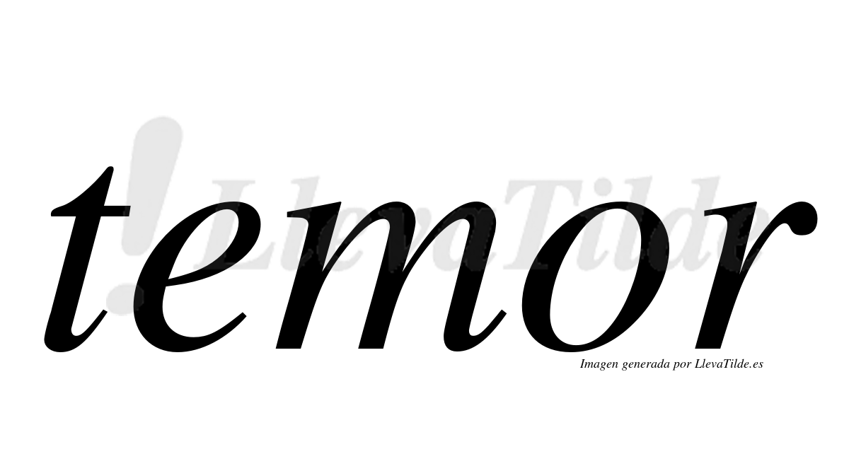 ¿Lleva tilde temor? | LlevaTilde.es