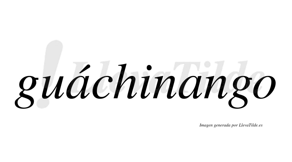 ¿Lleva tilde guáchinango? | LlevaTilde.es