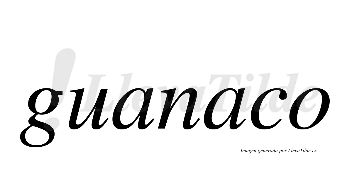 ¿Lleva tilde guanaco? | LlevaTilde.es