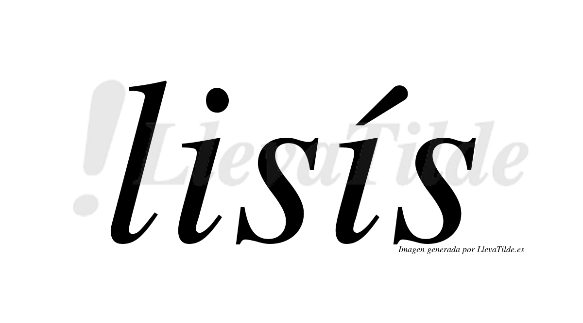 ¿Lleva tilde lisís? | LlevaTilde.es