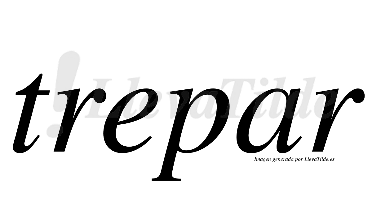 ¿Lleva tilde trepar? | LlevaTilde.es