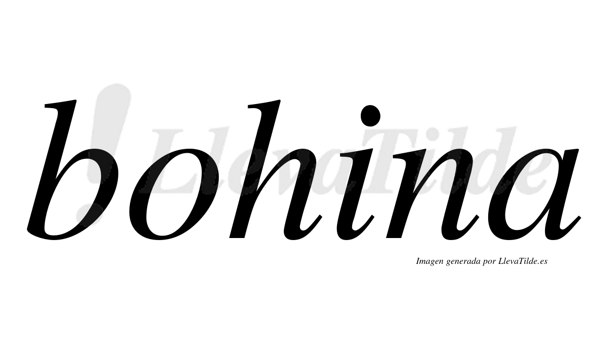¿Lleva tilde bohina? | LlevaTilde.es