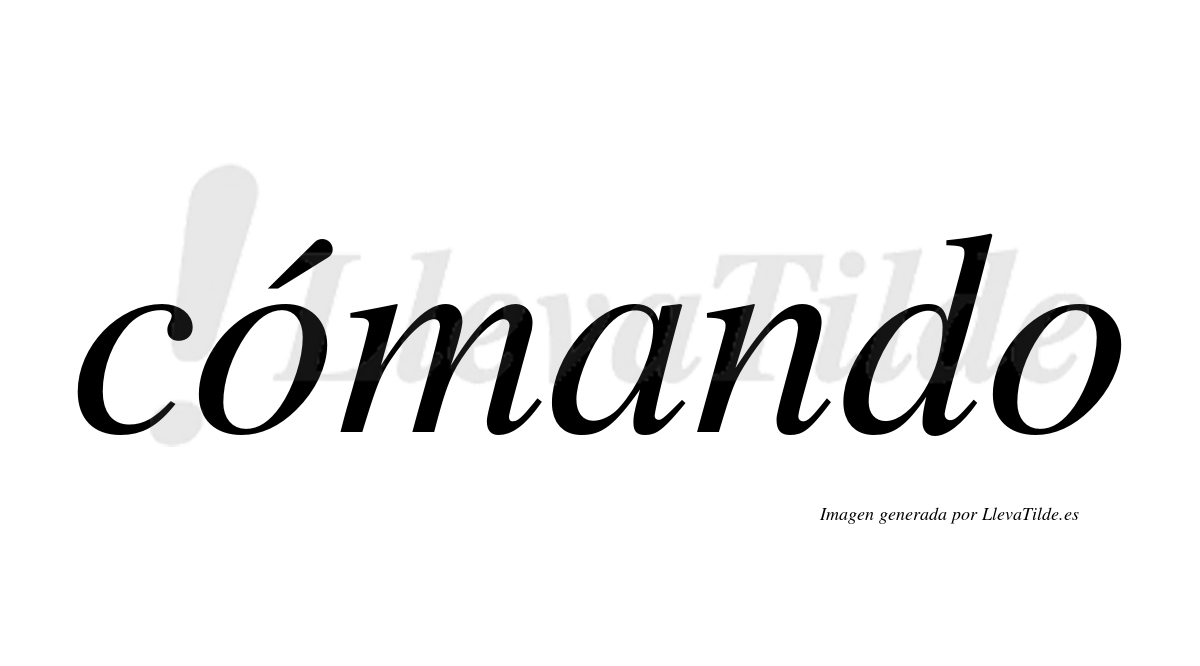 ¿Lleva tilde cómando? | LlevaTilde.es