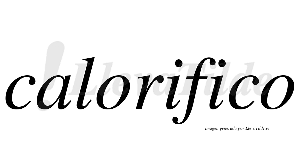 ¿Lleva tilde calorifico? | LlevaTilde.es