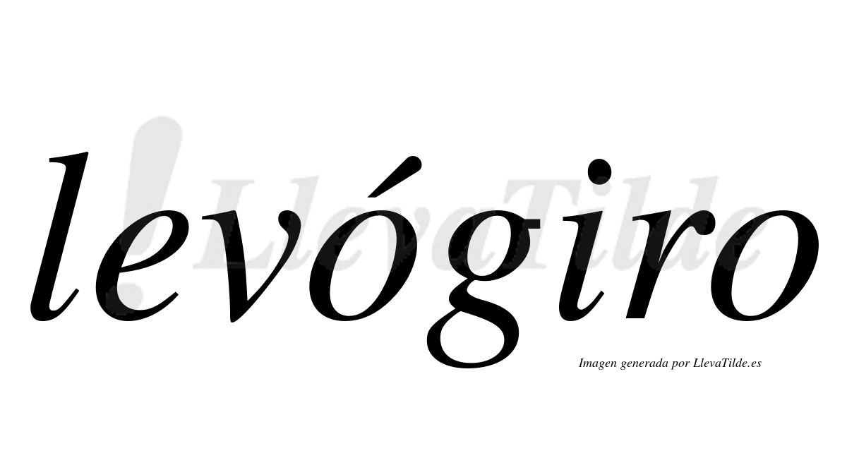 ¿Lleva tilde levógiro? | LlevaTilde.es