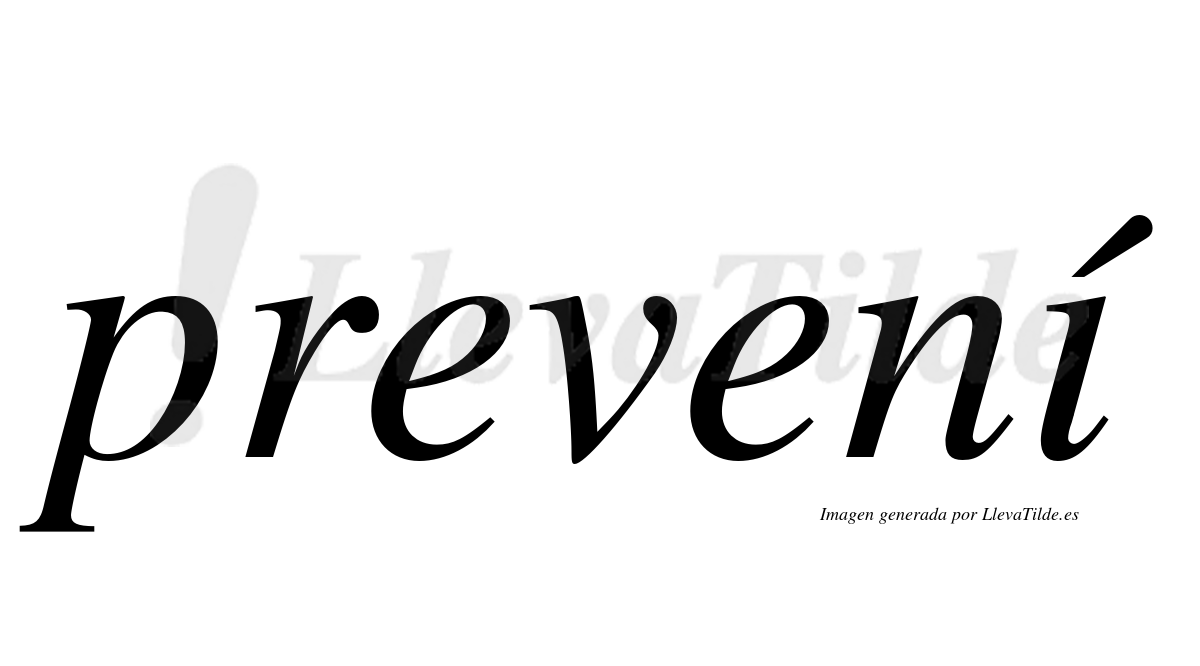 ¿Lleva tilde prevení? | LlevaTilde.es