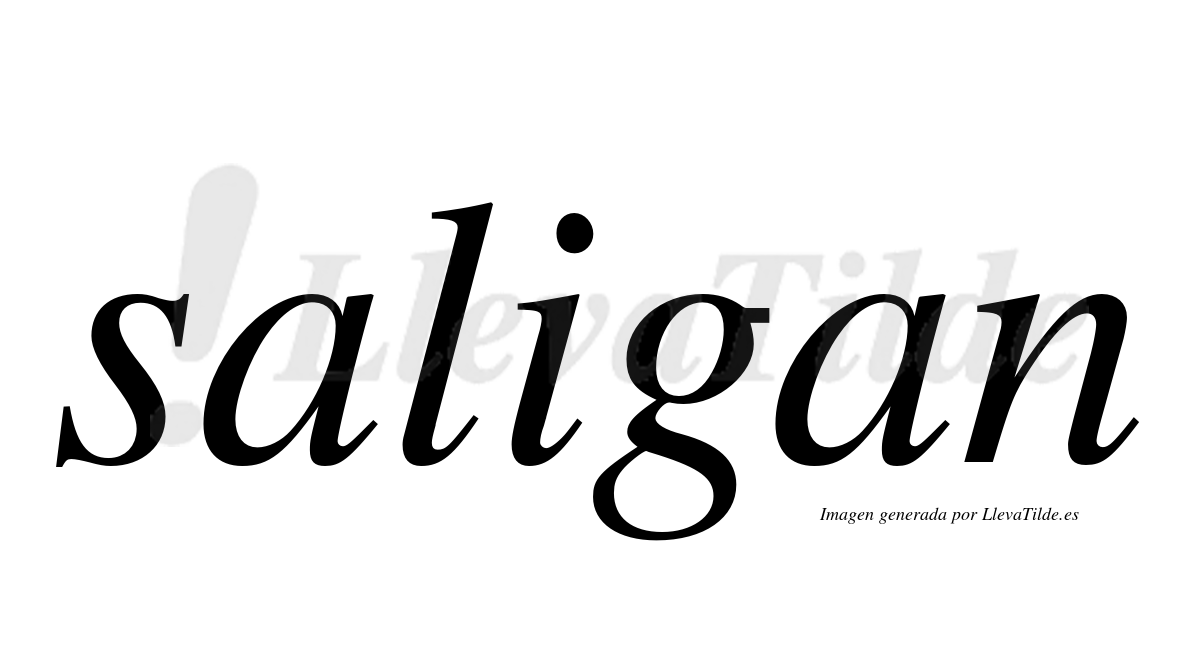 ¿Lleva tilde saligan? | LlevaTilde.es