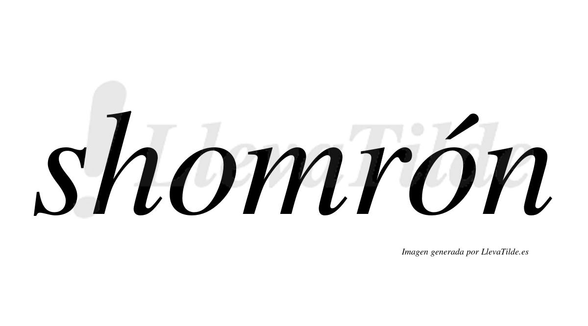 ¿Lleva tilde shomrón? | LlevaTilde.es