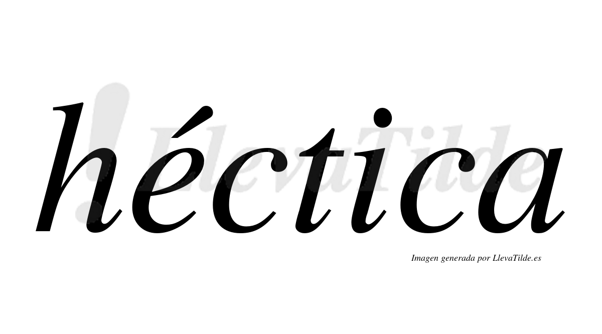 ¿Lleva tilde héctica? | LlevaTilde.es