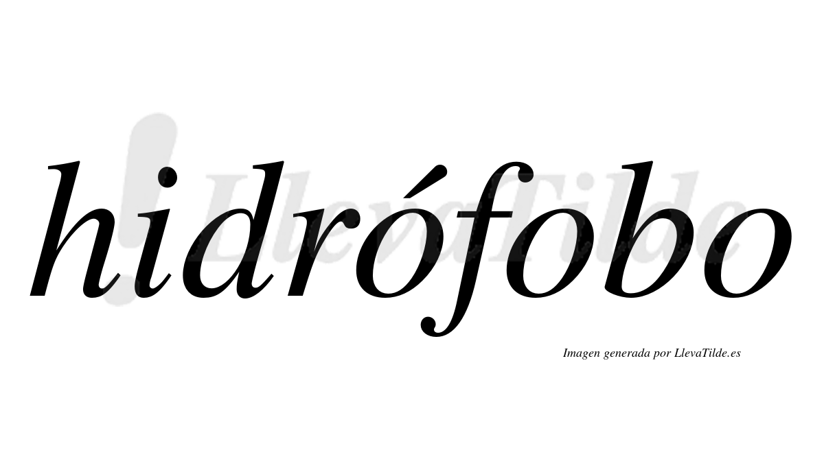 ¿Lleva tilde hidrófobo? | LlevaTilde.es