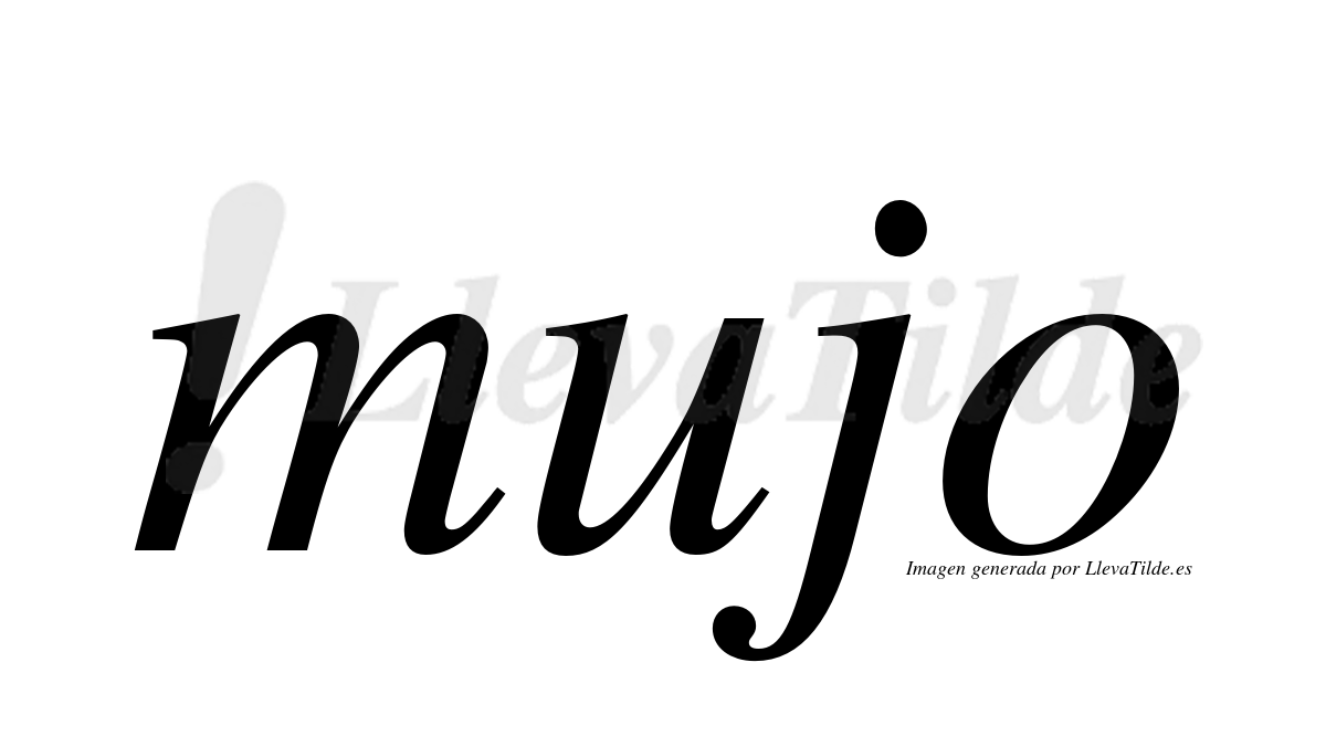 ¿Lleva tilde mujo? | LlevaTilde.es