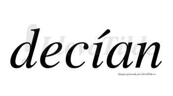 ¿Lleva tilde decían? | LlevaTilde.es