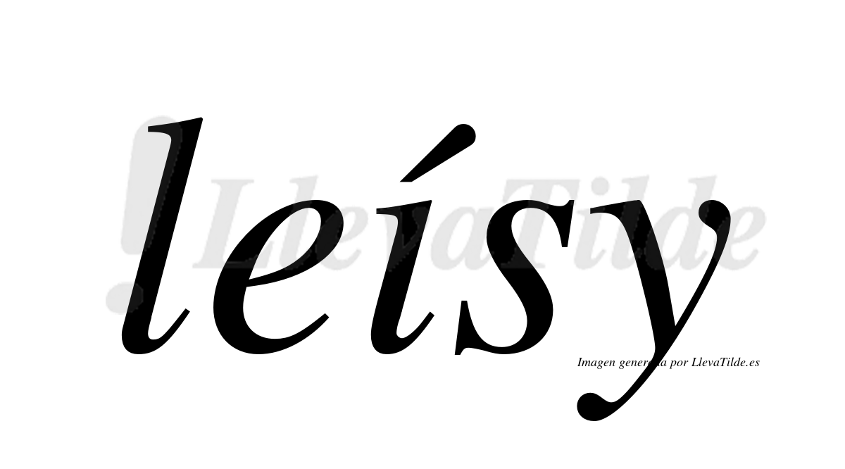 ¿Lleva tilde leísy? | LlevaTilde.es