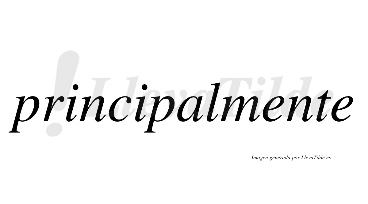 ¿Lleva tilde principal? | LlevaTilde.es