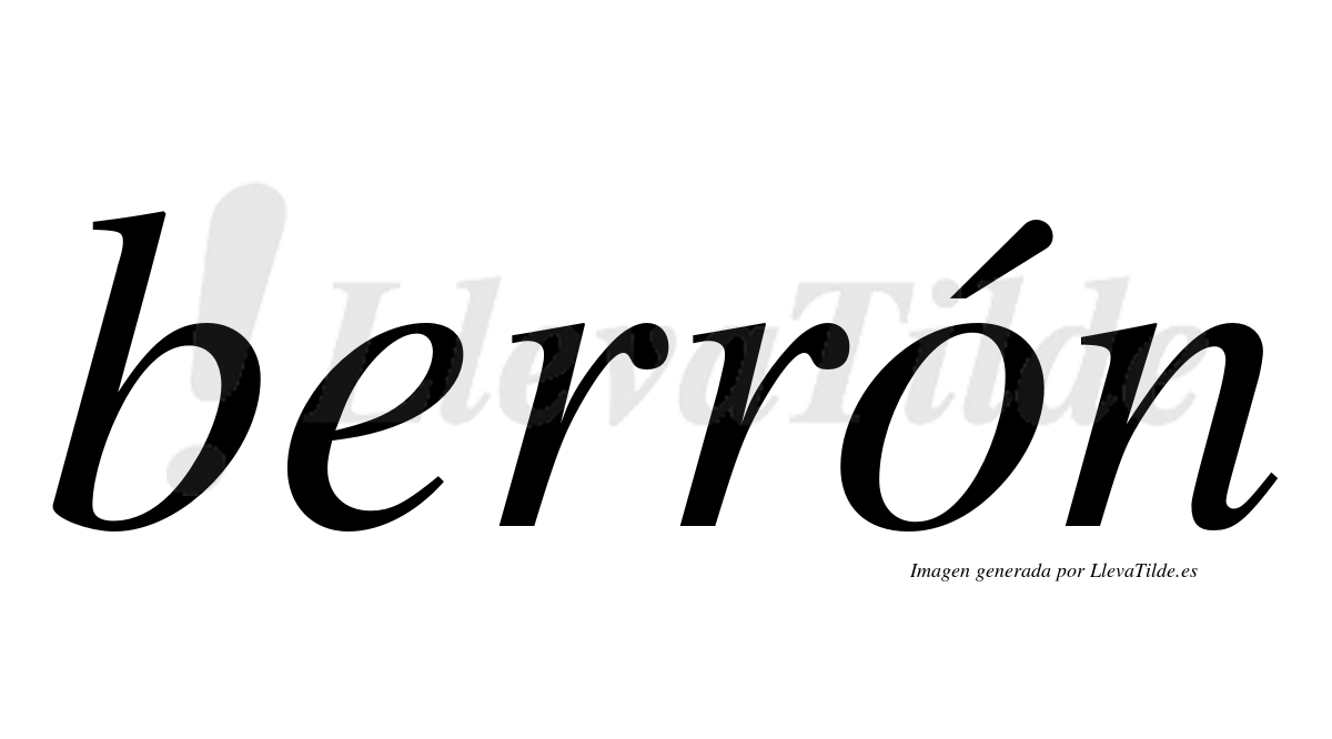 ¿Lleva tilde berrón? | LlevaTilde.es