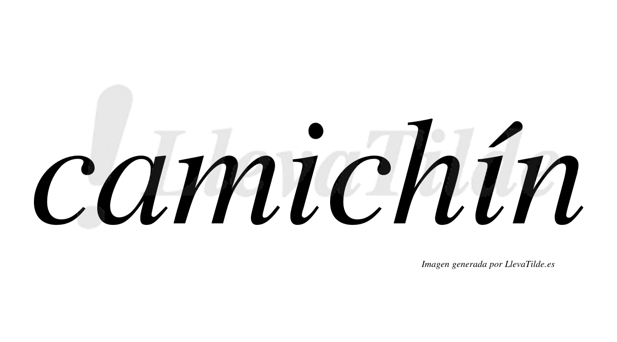 ¿Lleva tilde camichín? | LlevaTilde.es