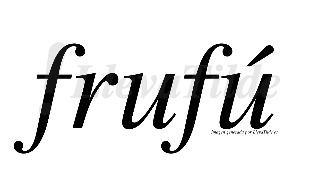 ¿Lleva tilde frufú? | LlevaTilde.es