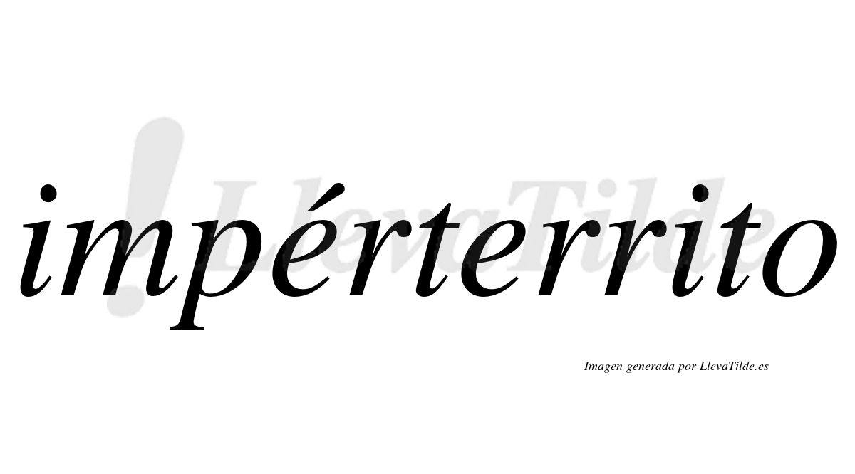 ¿Lleva tilde impérterrito? | LlevaTilde.es