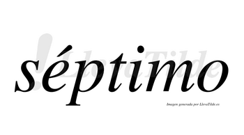 ¿Lleva tilde séptimo? | LlevaTilde.es