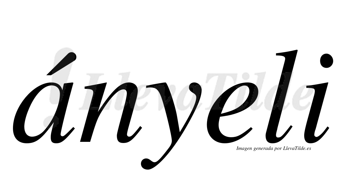 ¿Lleva tilde ányeli? | LlevaTilde.es