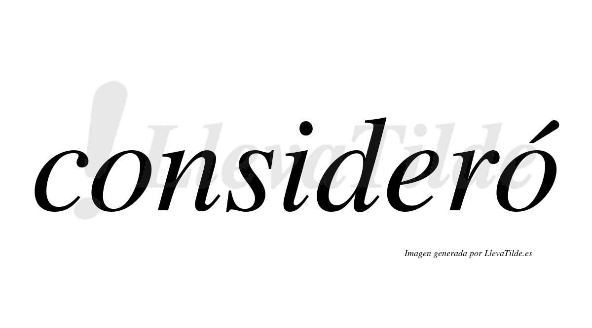 ¿Lleva tilde consideró? | LlevaTilde.es