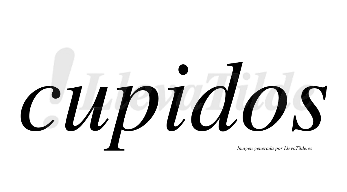 ¿Lleva tilde cupidos? | LlevaTilde.es