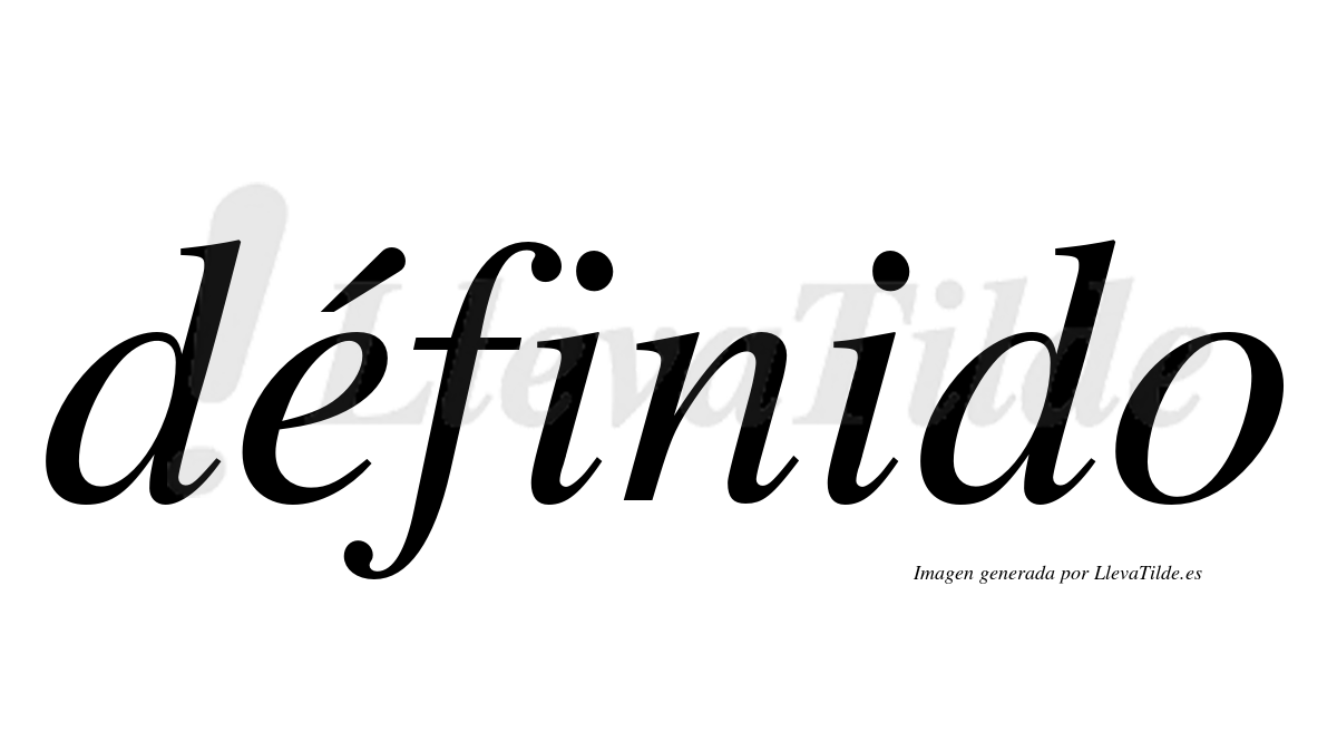 ¿Lleva tilde définido? | LlevaTilde.es