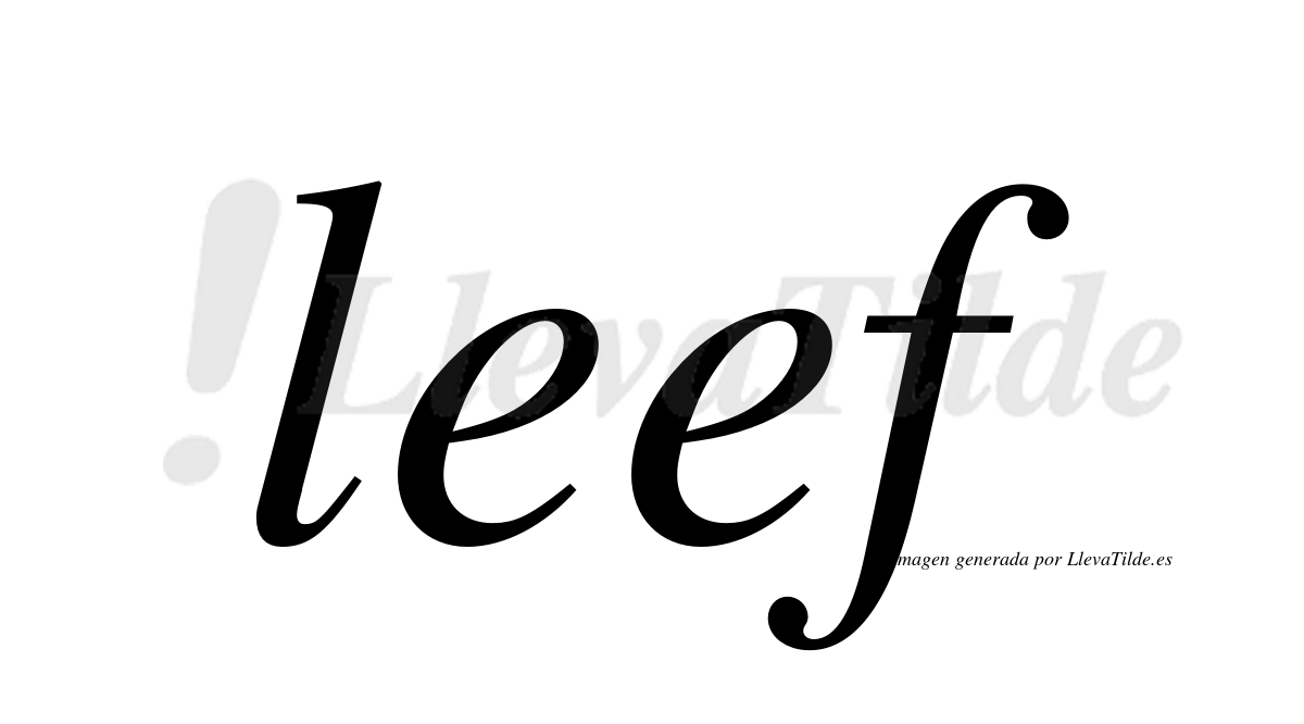 ¿Lleva tilde leef? | LlevaTilde.es