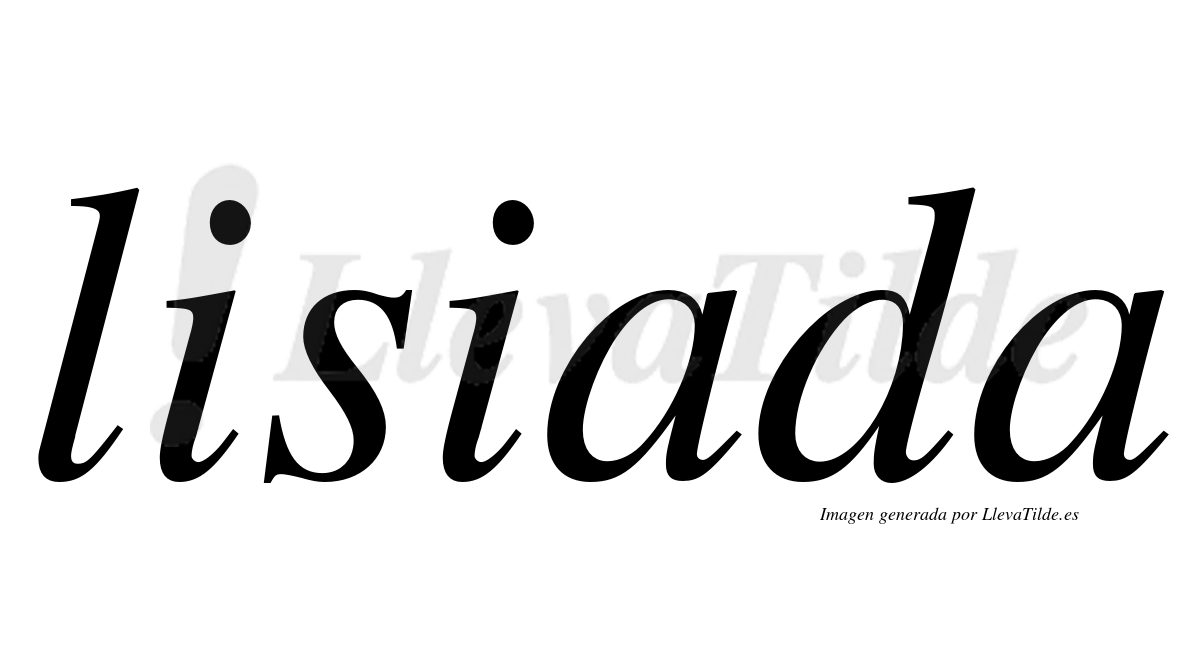 ¿Lleva tilde lisiada? | LlevaTilde.es