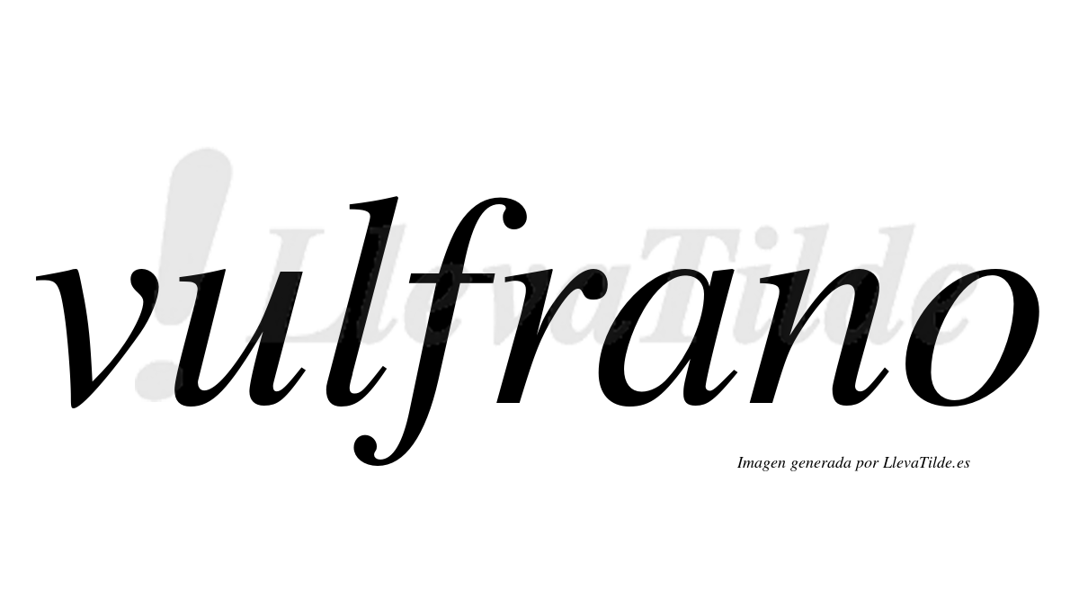 ¿Lleva tilde vulfrano? | LlevaTilde.es
