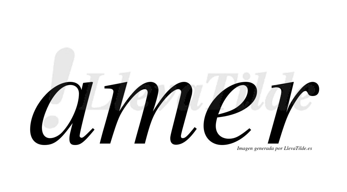 ¿Lleva tilde amer? | LlevaTilde.es
