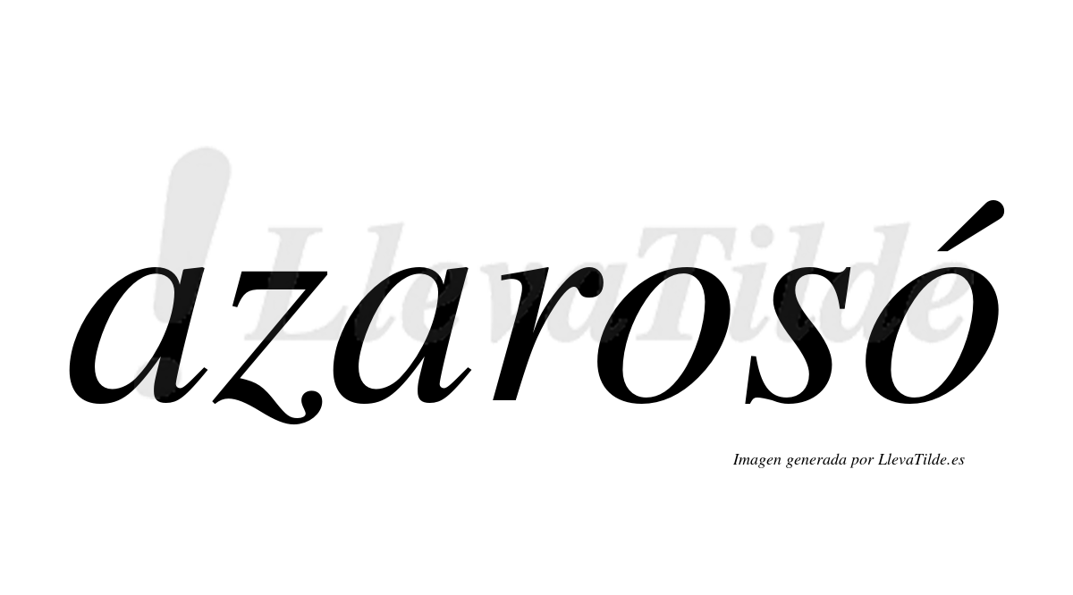 ¿Lleva tilde azarosó? | LlevaTilde.es