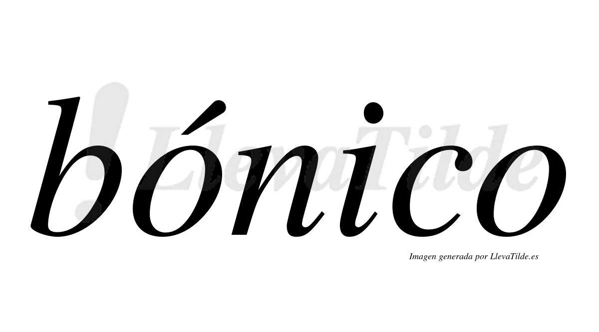 ¿Lleva tilde bónico? | LlevaTilde.es