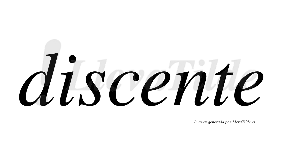 ¿Lleva tilde discente? | LlevaTilde.es