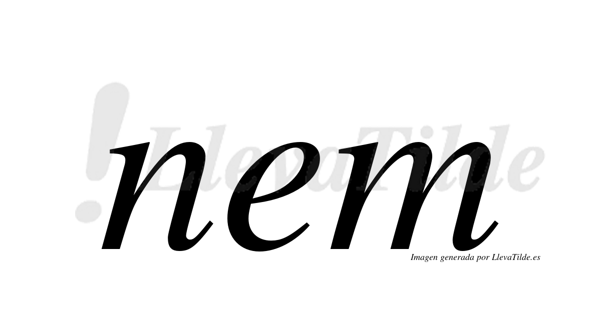 ¿Lleva tilde nem? | LlevaTilde.es