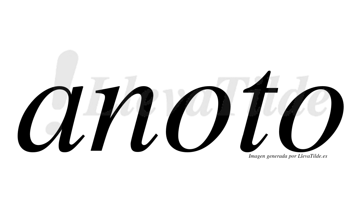 ¿Lleva tilde anoto? | LlevaTilde.es