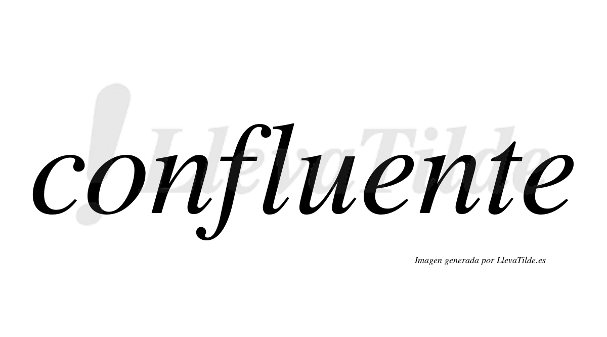 ¿Lleva tilde confluente? | LlevaTilde.es