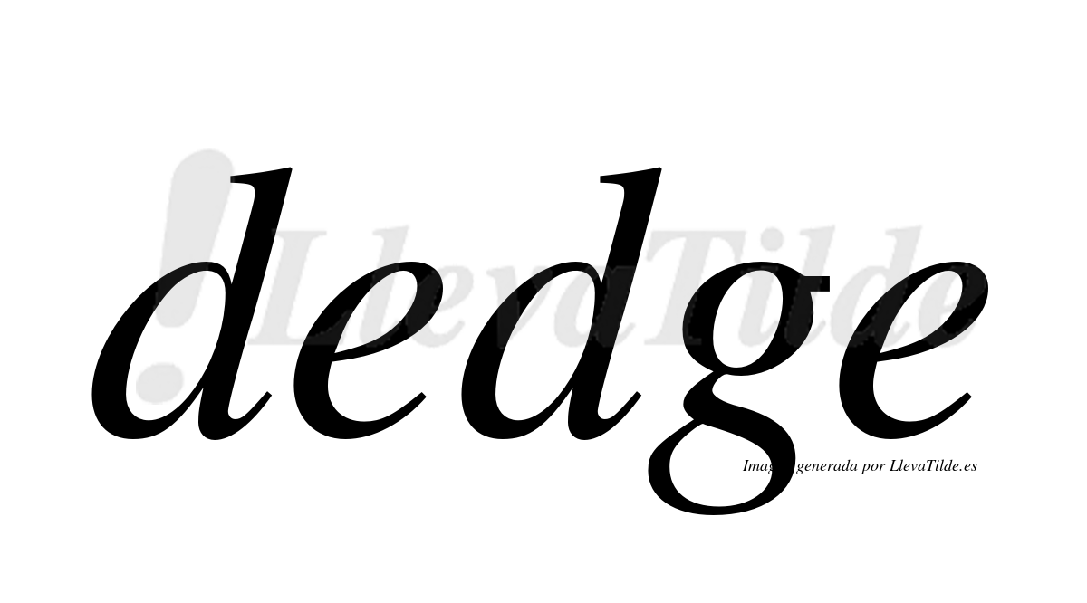 ¿Lleva tilde dedge? | LlevaTilde.es