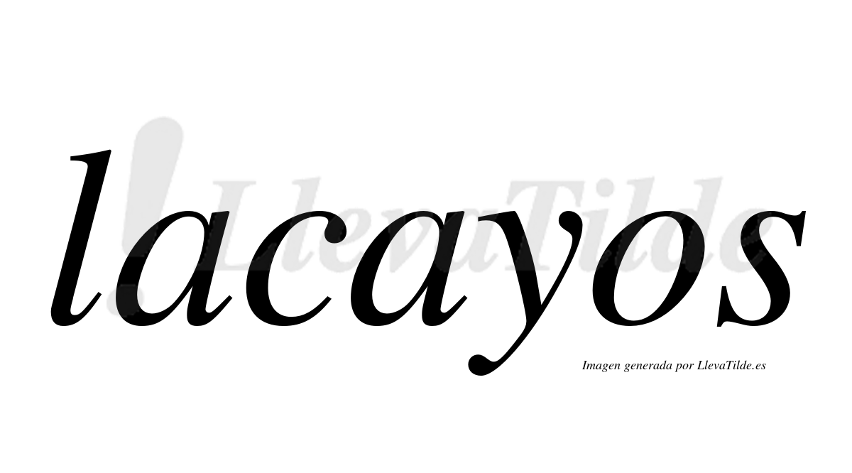 ¿Lleva tilde lacayos? | LlevaTilde.es