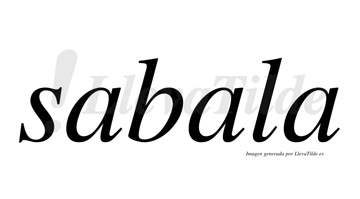 ¿Lleva tilde sabala? | LlevaTilde.es
